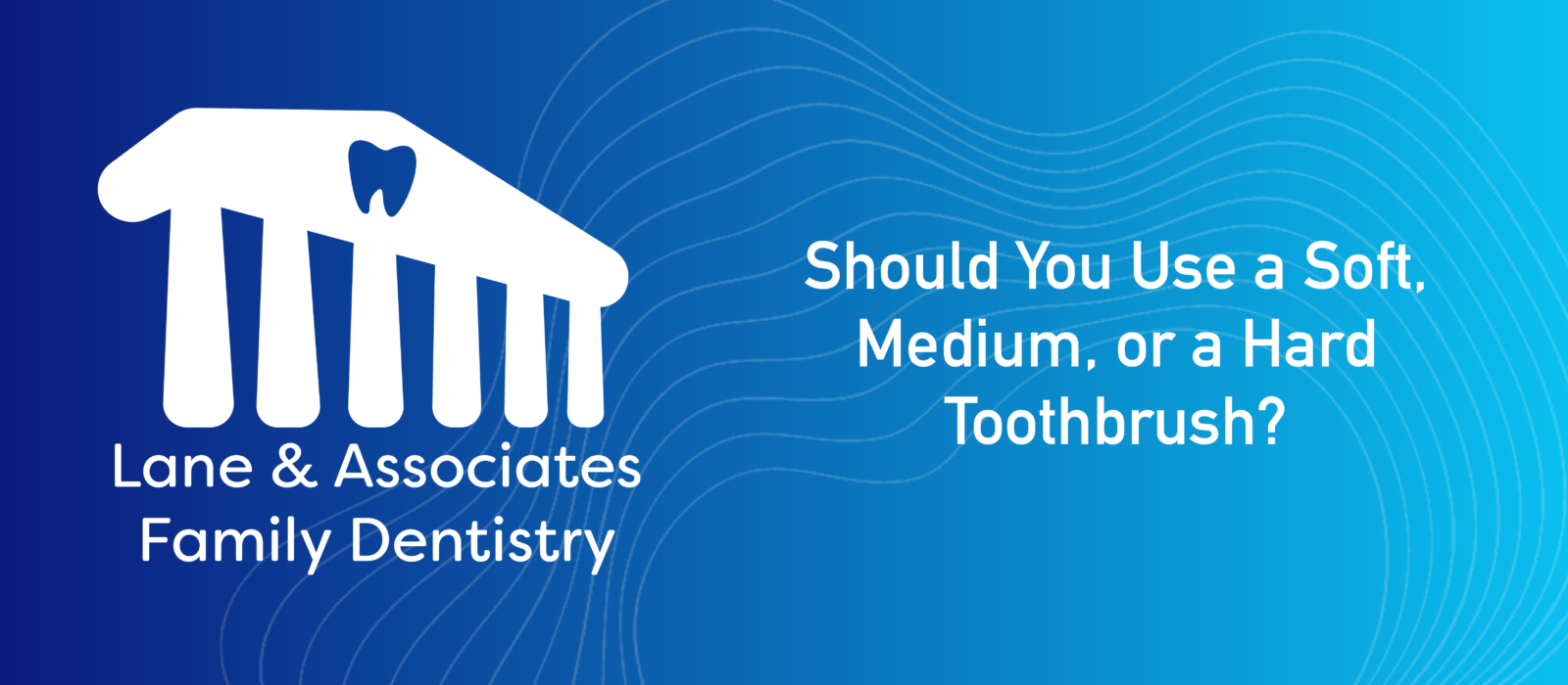 Soft, Medium, or Hard Toothbrush? Which is Best for You